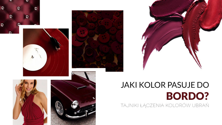 Jaki kolor pasuje do bordowego? Tajniki łączenia kolorów ubrań – NAOKO ...