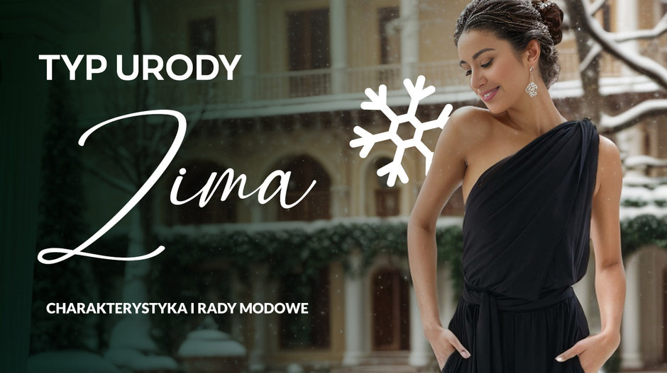 Typ urody zima - charakterystyka i rady modowe – NAOKO-STORE.pl